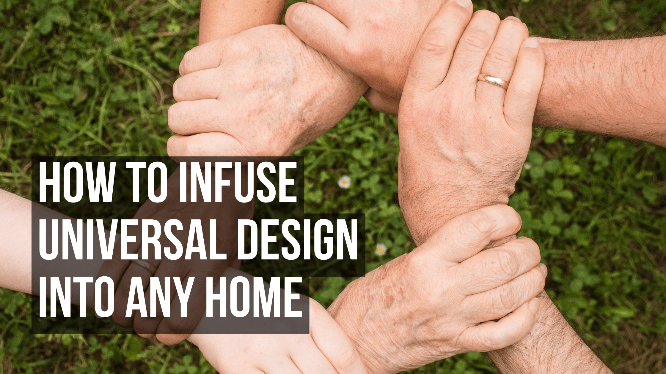 How to Infuse Universal Design Into Any Home - Archival Designs